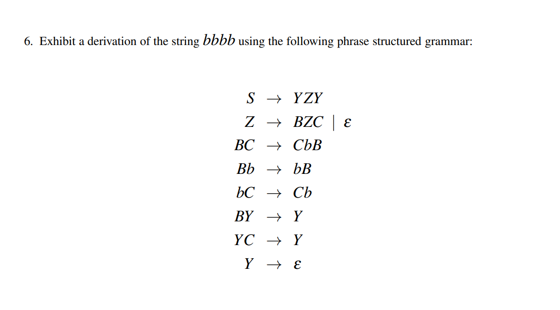 Solved 6. Exhibit a derivation of the string bbbb using the | Chegg.com