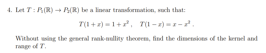 Solved Let T:P1(R)→P2(R) ﻿be a linear transformation, such | Chegg.com