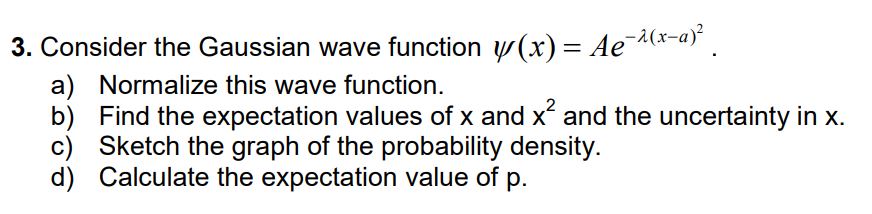 Solved = 3. Consider the Gaussian wave function y(x) = | Chegg.com