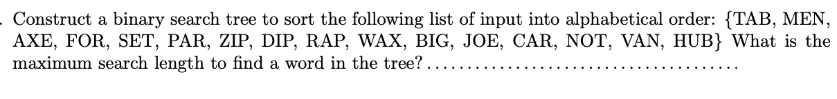 Solved Construct a binary search tree to sort the following | Chegg.com