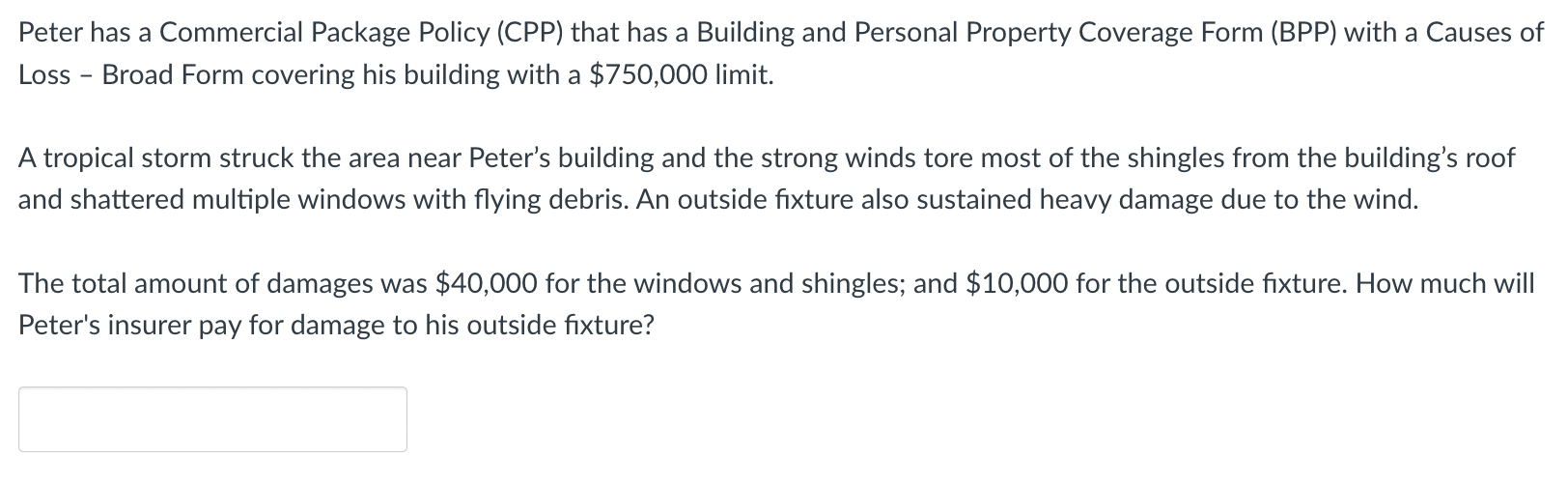 Solved Peter has a Commercial Package Policy (CPP) that has | Chegg.com