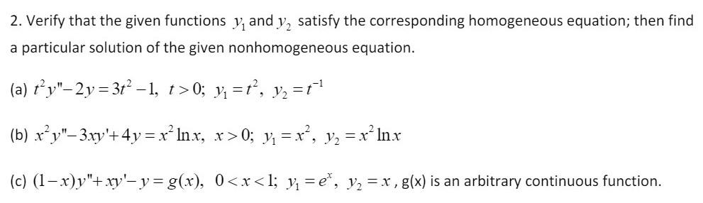 Solved 2. Verify that the given functions y, and y, satisfy | Chegg.com