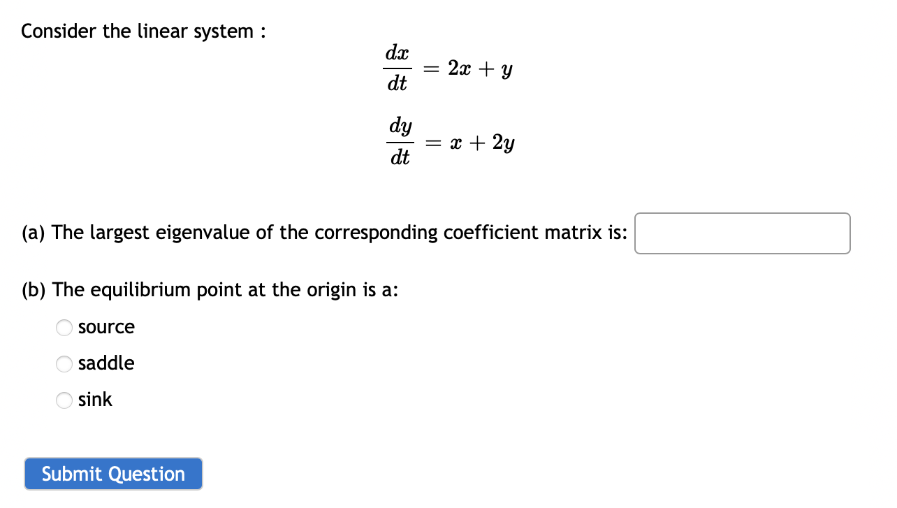 Solved Consider the linear system : dx dt = 2x + y dy dt = x | Chegg.com