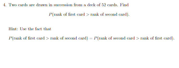 Solved 4. Two cards are drawn in succession from a deck of | Chegg.com