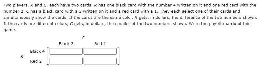 Solved Two players, R and C, each have two cards. R has one | Chegg.com