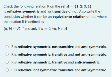 Solved Check the following relation on the set A= {1,2,3,4} | Chegg.com