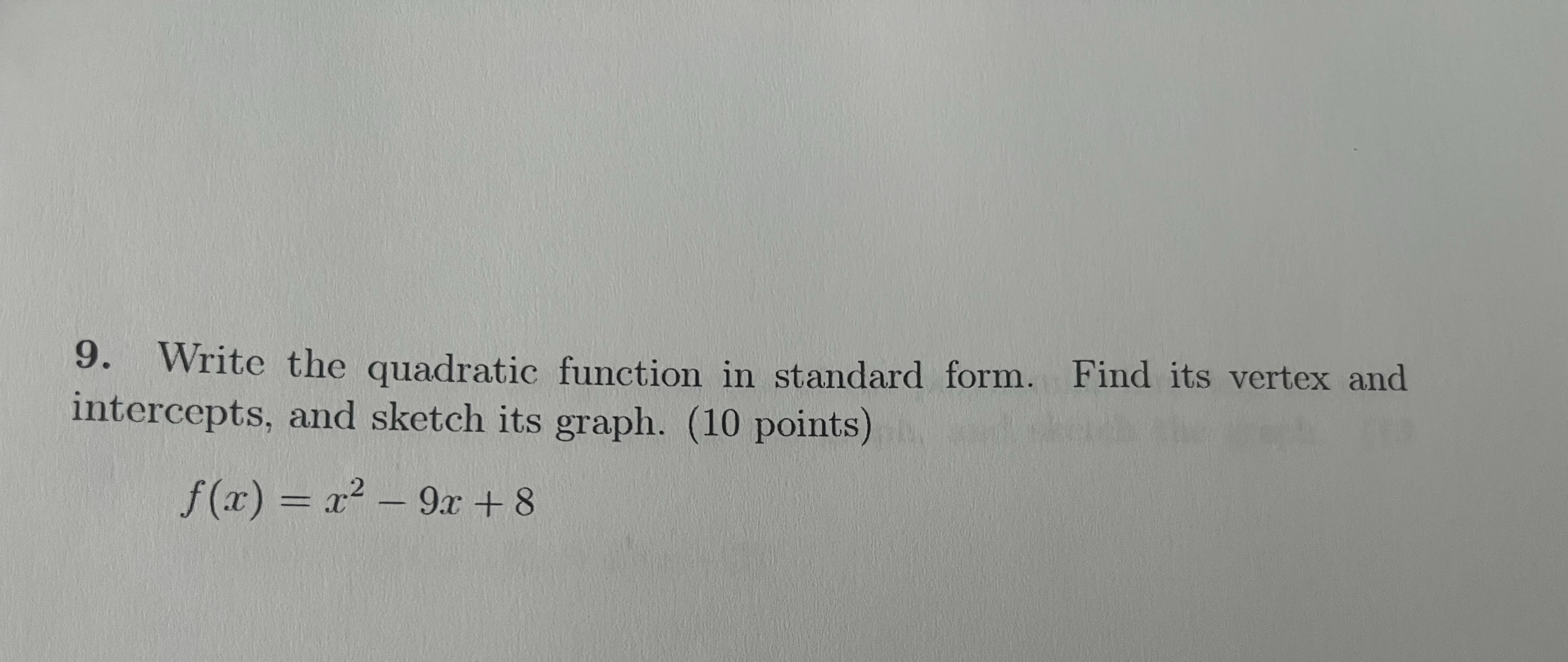 Solved Write the quadratic function in ﻿standard form. Find | Chegg.com
