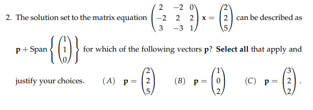 Solved 2. The solution set to the matrix equation | Chegg.com