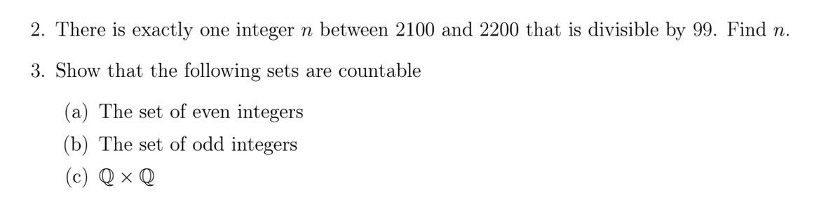 Solved 2. There is exactly one integer n between 2100 and | Chegg.com