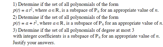 Solved 1) Determine if the set of all polynomials of the | Chegg.com