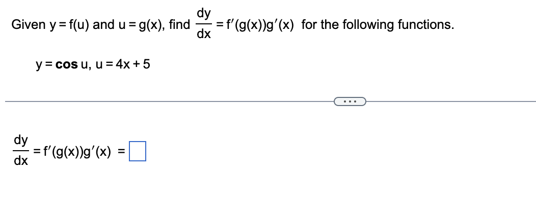 Solved Given y=f(u) and u=g(x), find dxdy=f′(g(x))g′(x) | Chegg.com