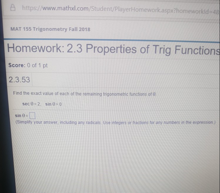Solved Homework: 2.3 Properties of Trig Func Score: 0 of 1 | Chegg.com