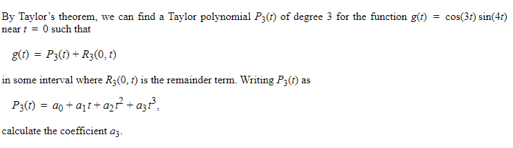 Solved By Taylor's theorem, we can find a Taylor polynomial | Chegg.com