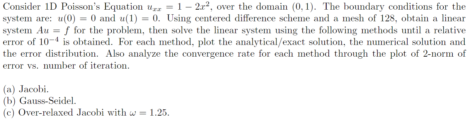Solved Consider 1D Poisson's Equation uxx=1−2x2, over the | Chegg.com