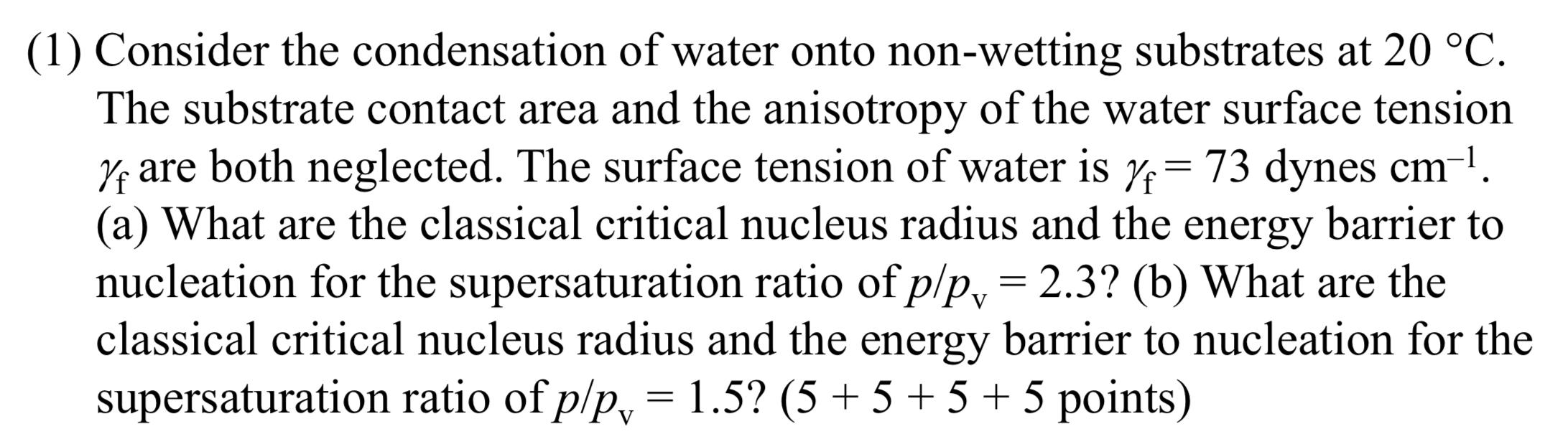 Solved 1) Consider the condensation of water onto | Chegg.com
