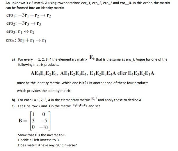 Solved An unknown 3 x 3 matrix A using rowoperations eor_1, | Chegg.com