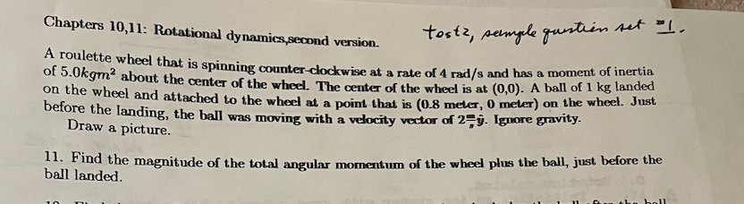Solved Chapters 10,11: Rotational dynamicssecond version. | Chegg.com