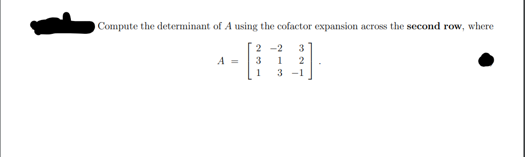 Solved Compute the determinant of A using the cofactor | Chegg.com