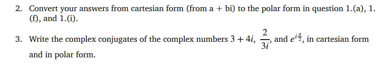 Solved 2. Convert your answers from cartesian form (from a + | Chegg.com
