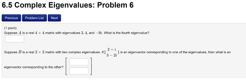 Solved 6.5 Complex Eigenvalues: Problem 6 Previous Problem | Chegg.com