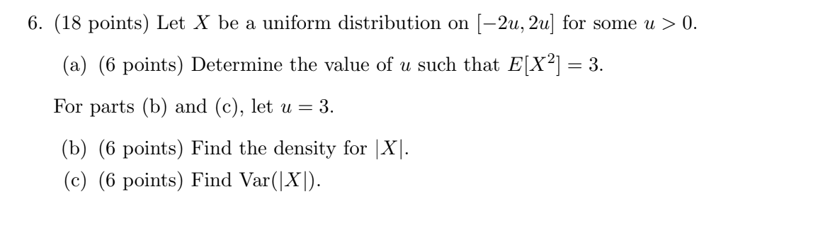 Solved 6. (18 points) Let X be a uniform distribution on | Chegg.com