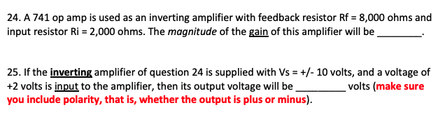 Solved 24. A 741 op amp is used as an inverting amplifier | Chegg.com