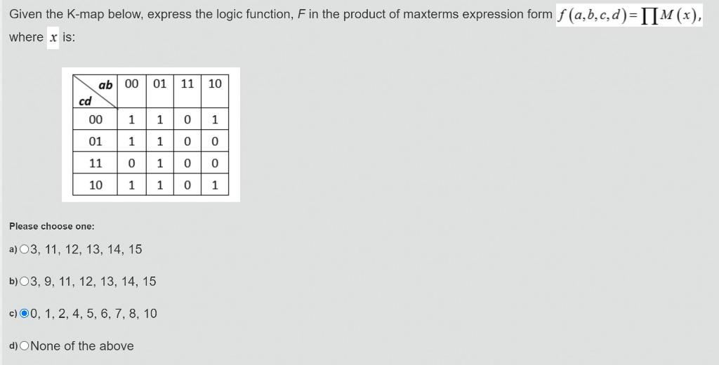 Solved Given the K-map below, express the logic function, F | Chegg.com