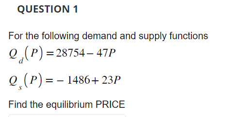 Solved For the following demand and supply functions | Chegg.com