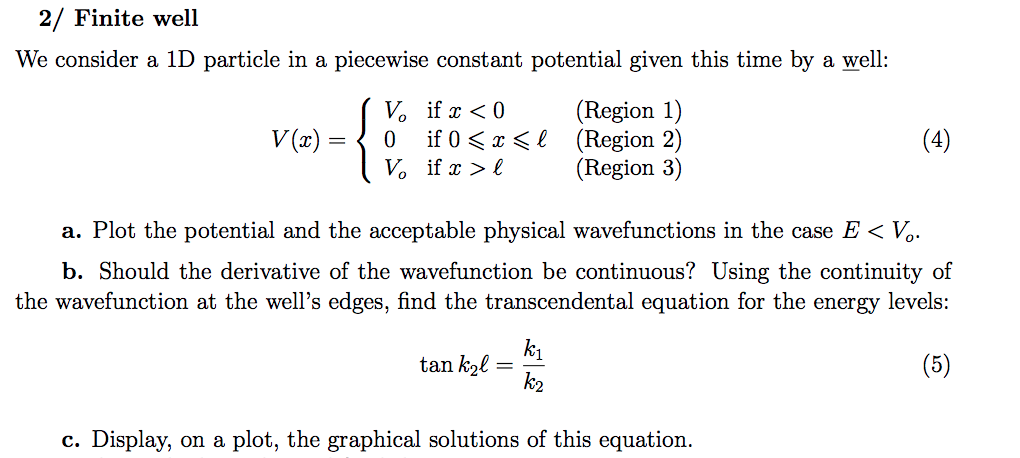 Solved 2/ Finite well We consider a 1D particle in a | Chegg.com
