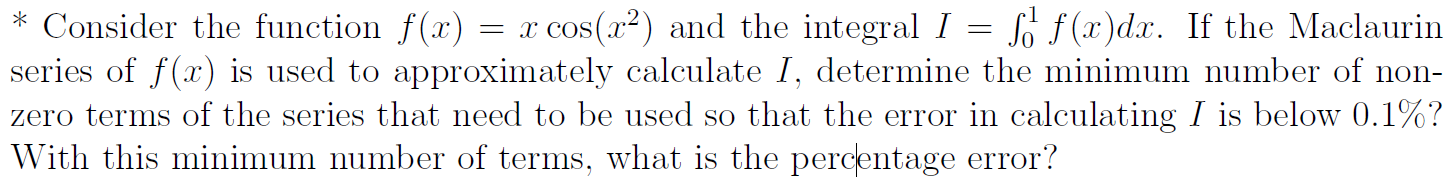 Solved ∗ Consider the function f(x)=xcos(x2) and the | Chegg.com