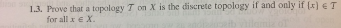 Solved Prove that a topology T on X is the discrete topology | Chegg.com
