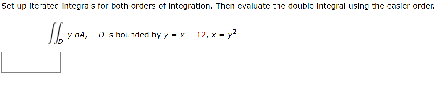 Solved Set up iterated integrals for both orders of | Chegg.com