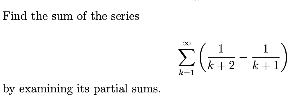 Solved Find the sum of the series Σ(1-2 +1) k + 2 k =1 by | Chegg.com