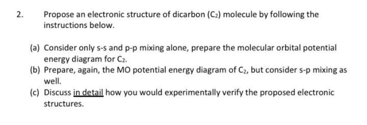 Solved 2. Propose an electronic structure of dicarbon (C2) | Chegg.com