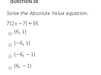 Solved QUESTION 20 Solve the Absolute Value equation 712x | Chegg.com