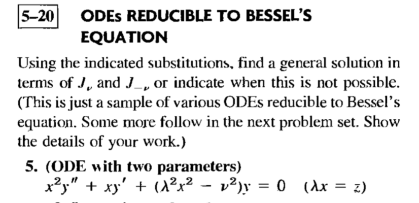 Solved 5-20 ODES REDUCIBLE TO BESSEL'S EQUATION Using the | Chegg.com