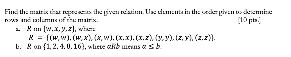 Solved Find the matrix that represents the given relation. | Chegg.com