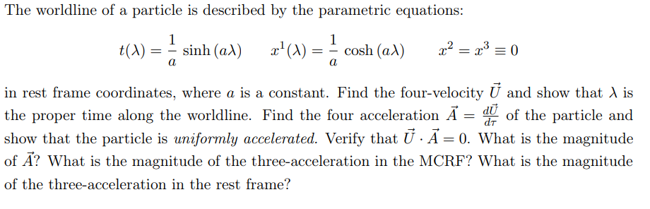 Solved The worldline of a particle is described by the | Chegg.com