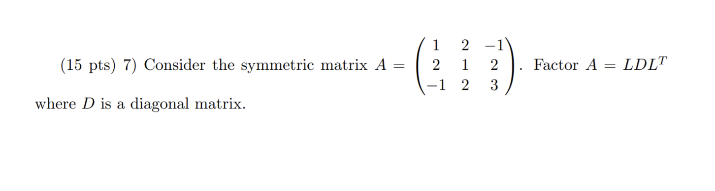 Solved 15 Pts 7 Consider The Symmetric Matrix A 1 2 2 1 6179