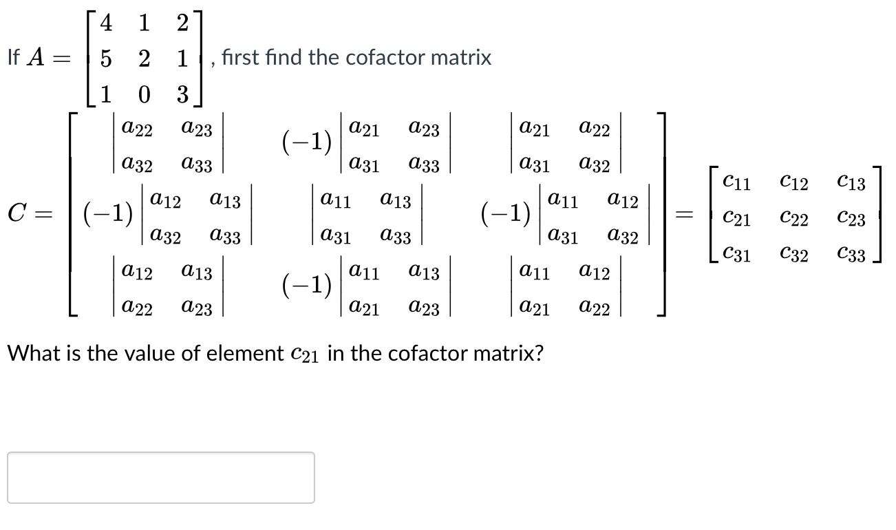 Solved If A = 14 1 2 5 2 1 0 3 first find the cofactor | Chegg.com