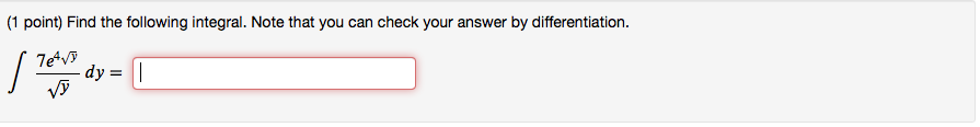 Solved Find the following integral. Note that you can check | Chegg.com