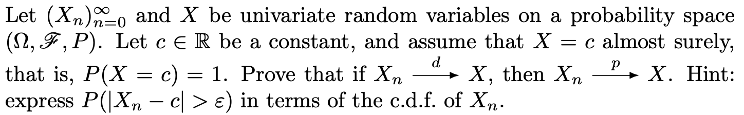 Solved Let (Xn)n=0∞ and X be univariate random variables on | Chegg.com