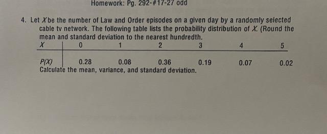 Solved Homework: Pg. 292-#17-27 odd 4. Let Xbe the number of | Chegg.com