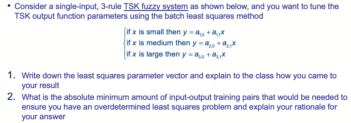 Solved Consider A Single Input 3 Rule Tsk Fuzzy System As 