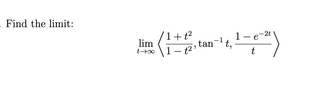 Solved Find the limit: 1 tan 1t, | Chegg.com