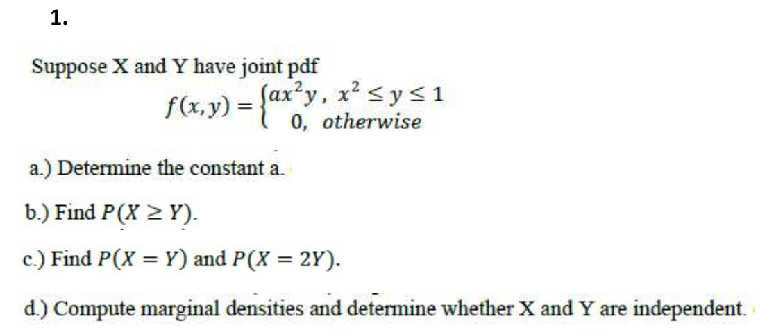 Solved Suppose X and Y have joint pdf f(x,y)={ax2y,x2≤y≤10, | Chegg.com