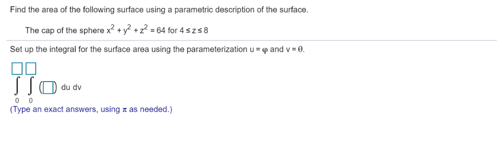 Solved Find the area of the following surface using a | Chegg.com