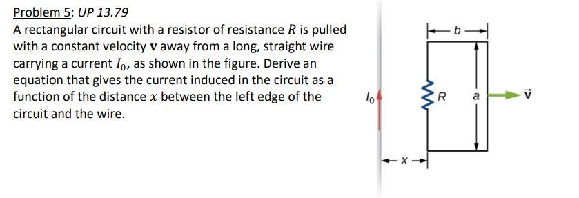 Solved Problem 5: UP 13.79 A rectangular circuit with a | Chegg.com