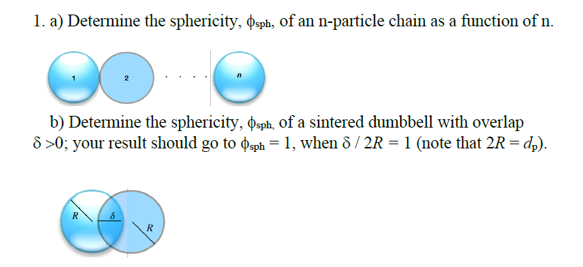 Solved 1. a) Determine the sphericity, Osph, of an | Chegg.com