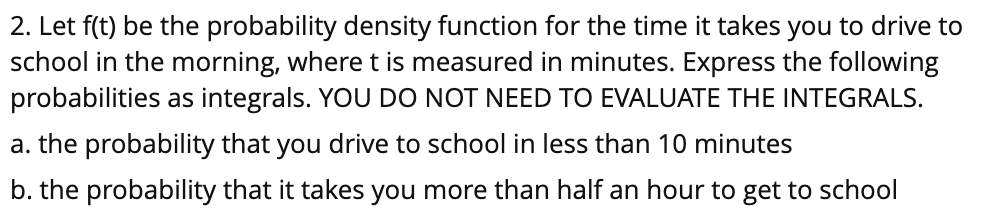Solved 2. Let f(t) be the probability density function for | Chegg.com